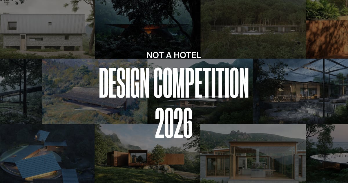 NOT A HOTEL DESIGN COMPETITION 2026 - Winners